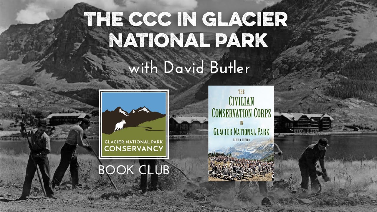 Glacier Book Club - The Civilian Conservation Corps in Glacier National ...
