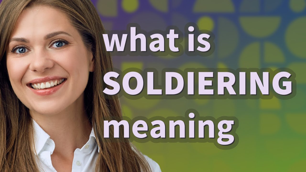 Soldiering | meaning of Soldiering - YouTube