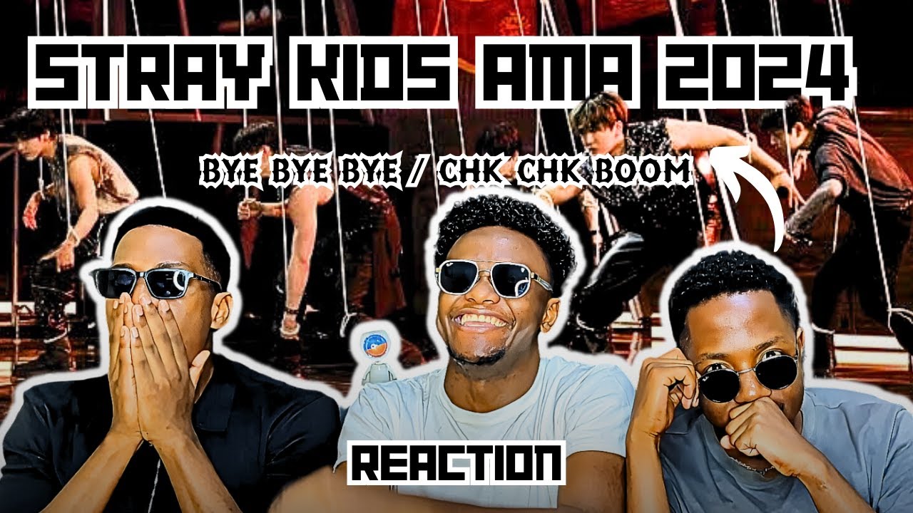 AFRICAN FRIENDS' REACTION TO STRAY KIDS' BYE BYE BYE/CHK CHK BOOM|AMA'S ...