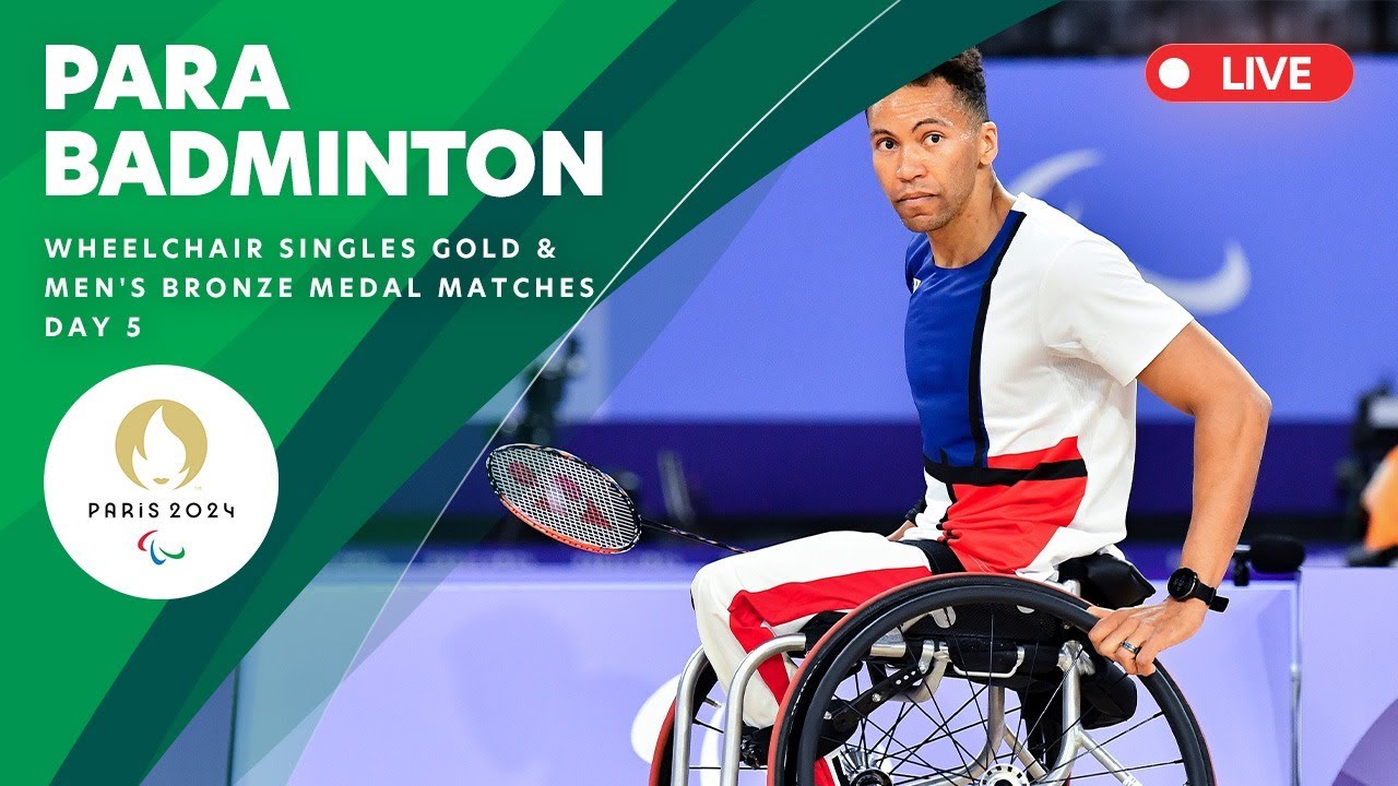 Para Badminton - Wheelchair Singles Gold & Men's Bronze Medal Matches ...