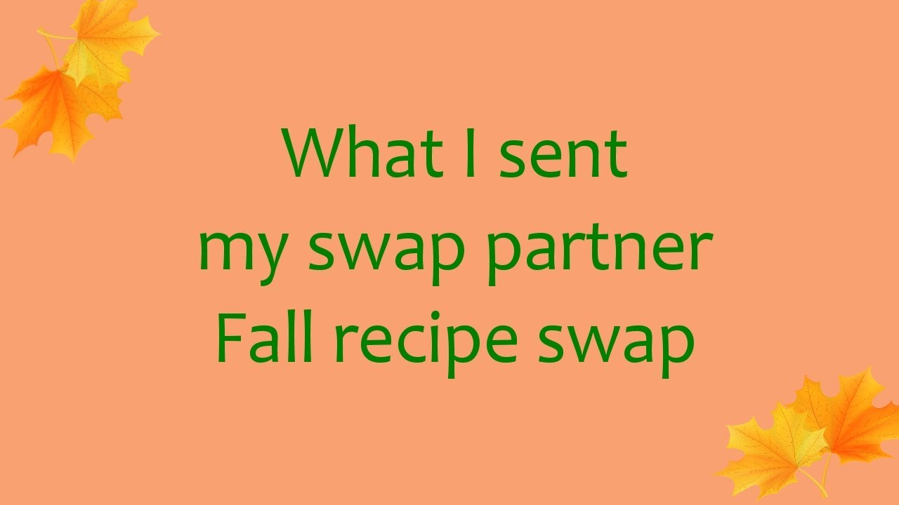 What I Sent My Swap Partner Debbie Recipe Fall Swap - YouTube