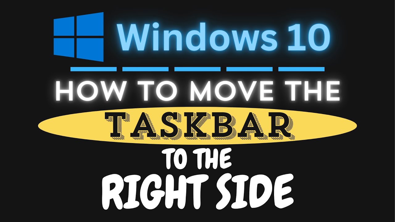 How To Move The Taskbar To The Right Side Of The Screen in Windows 10 ...