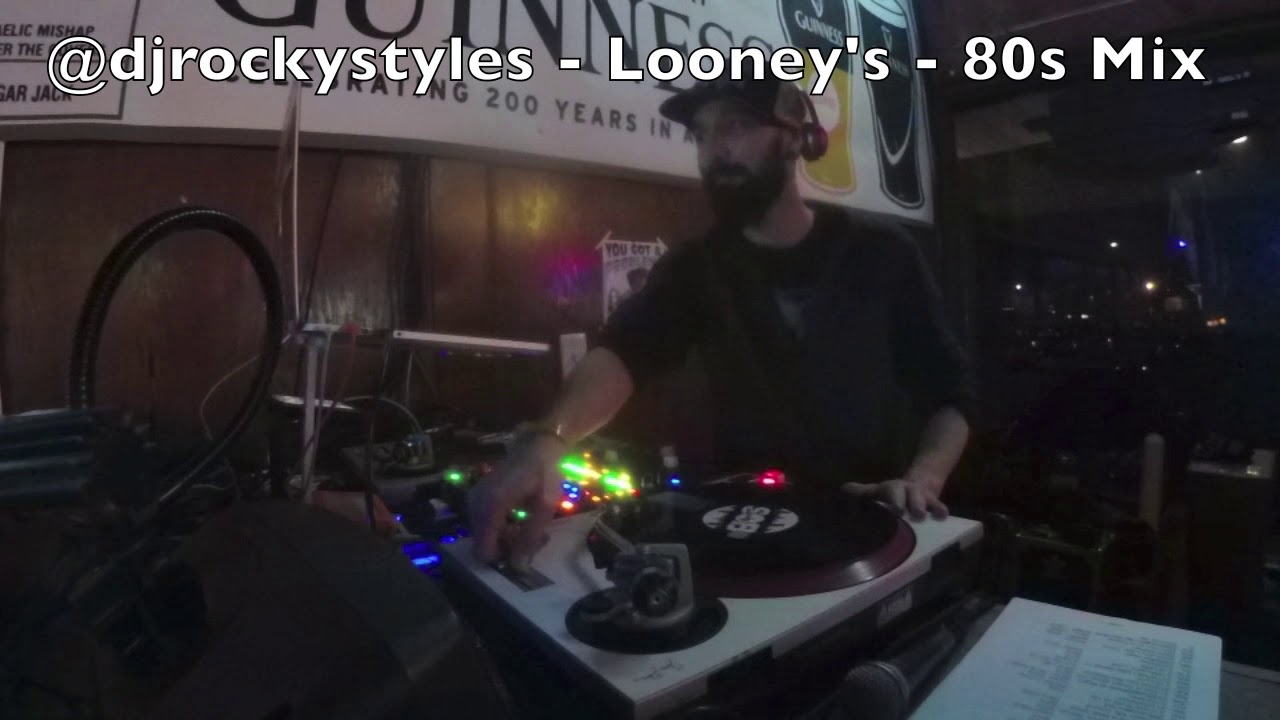 DJ Rocky Styles - Live 80s Pop Classics Mix Part. 1 - Looney's Pub ...