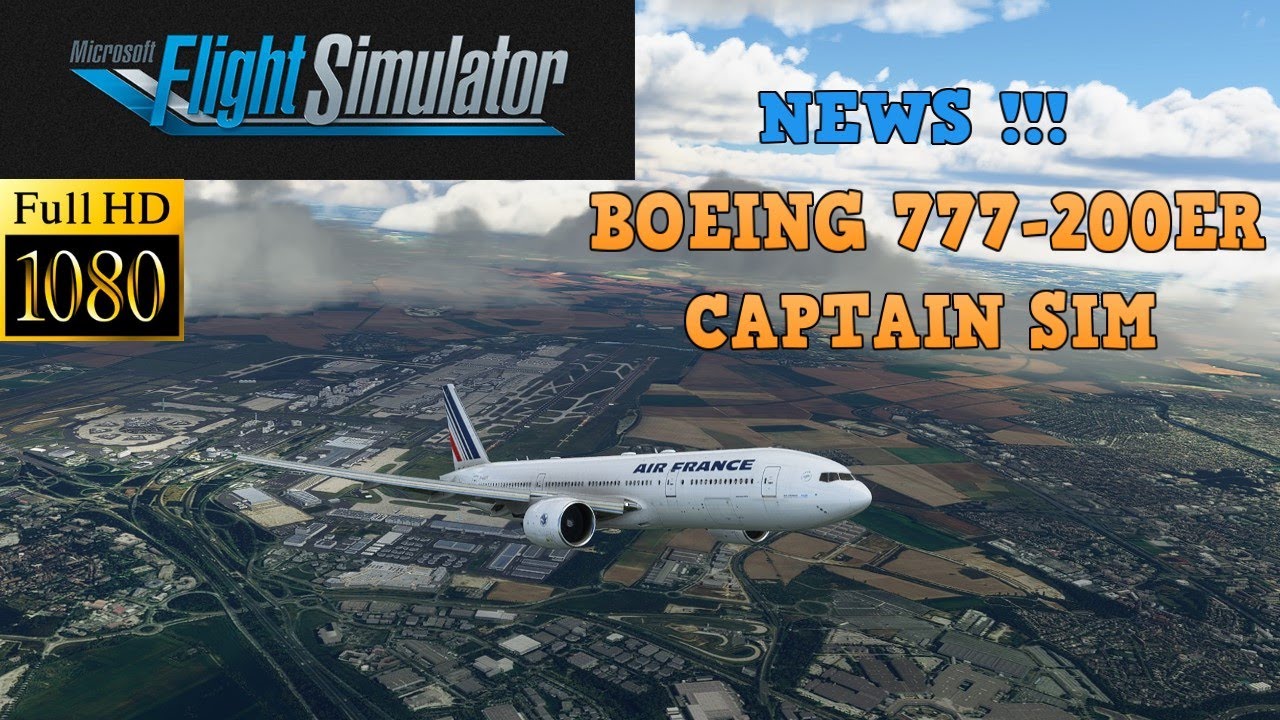 FLIGHT SIMULATOR 2020 | FR | TEST DU NOUVEAU BOEING 777 | CAPTAIN SIM ...