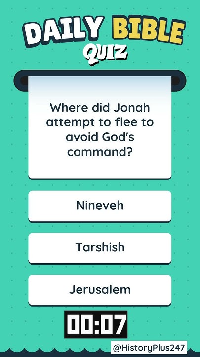 Daily Bible Riddle: Where did Jonah attempt to flee to avoid God's ...