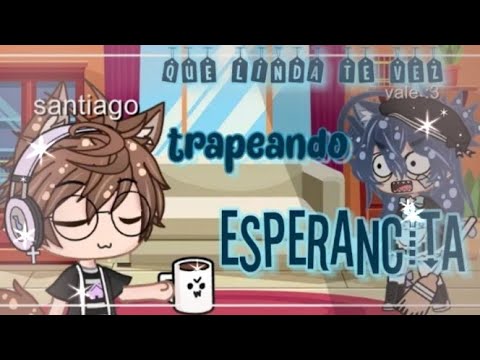 ~Que linda te vez trapeando esperancita~//meme//gacha club - YouTube