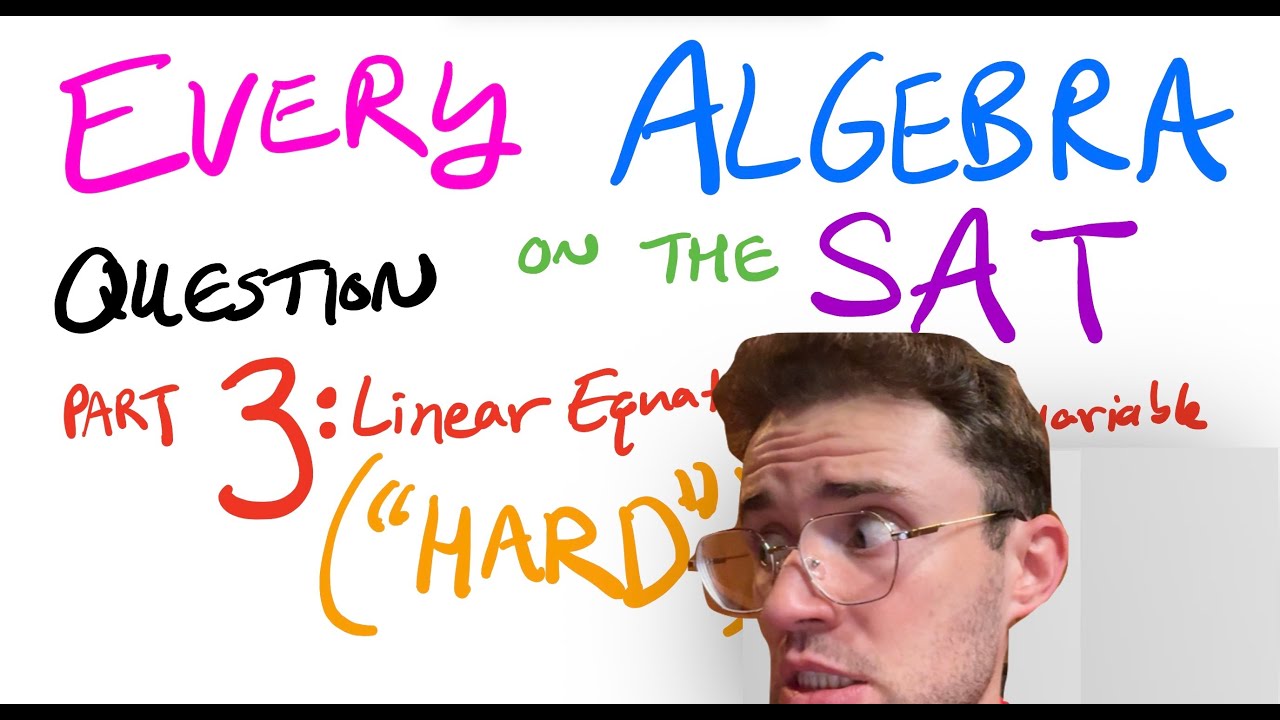 Every Algebra Question on the SAT Part 3: linear equations in 1 ...
