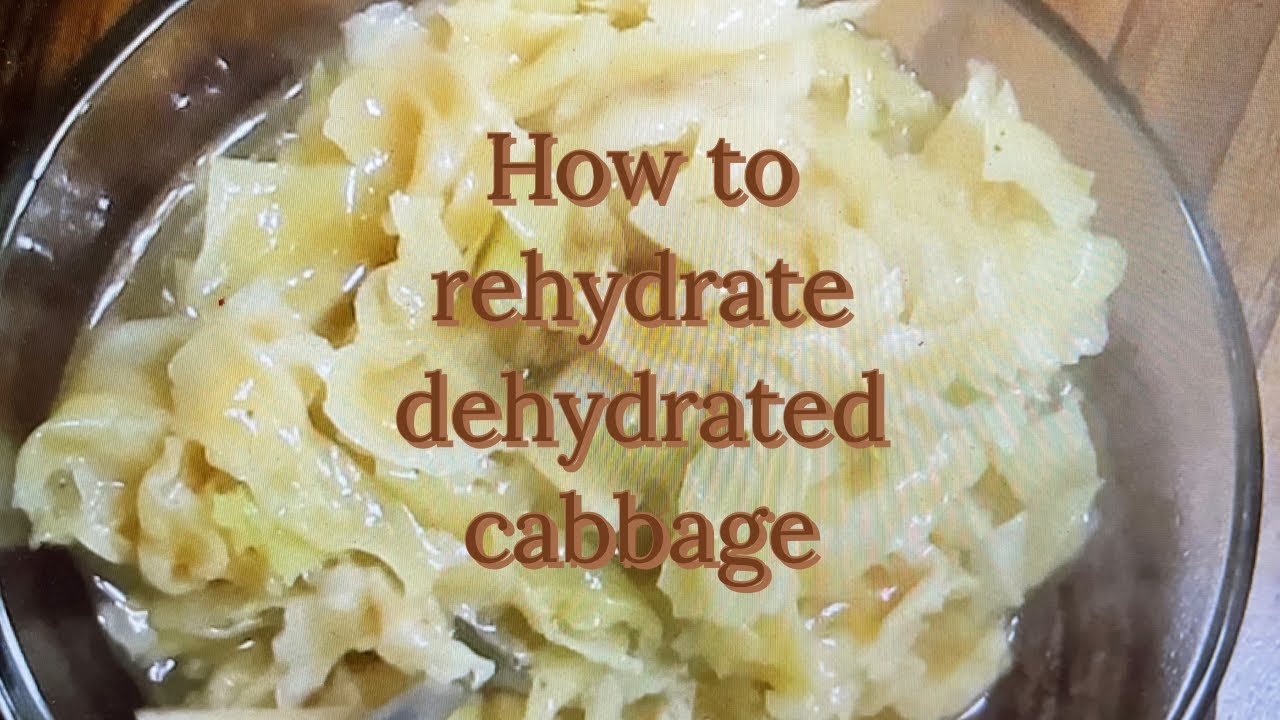 2203 ~ How to rehydrate dehydrated cabbage - YouTube