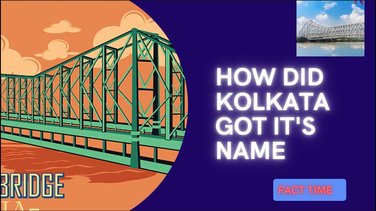 HISTORY OF KOLKATA || HOW DO KOLKATA GOT IT'S NAME || MUST WATCH - YouTube