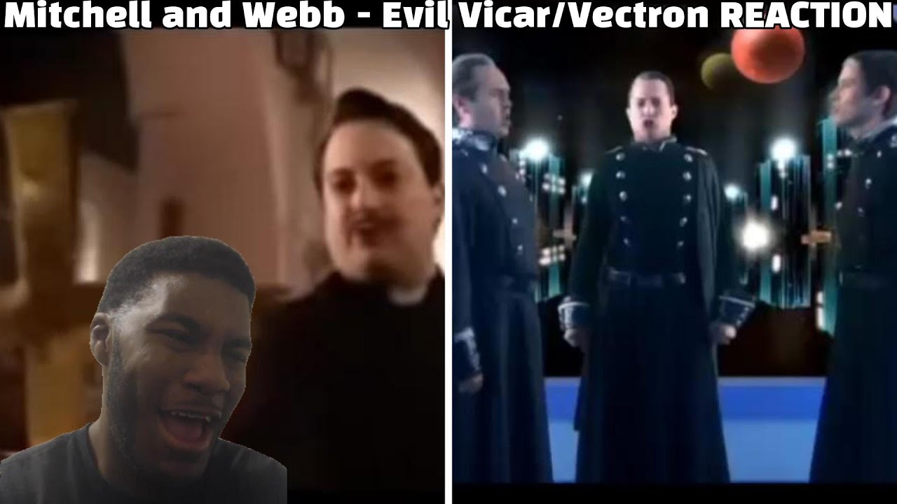 That Mitchell & Webb Look - Evil Vicar/Vectron REACTION - YouTube