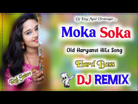 Moka Soka Dj Remix || Hard Bass Mix || Moka Soka Lage Kade Fer Aaungi ...