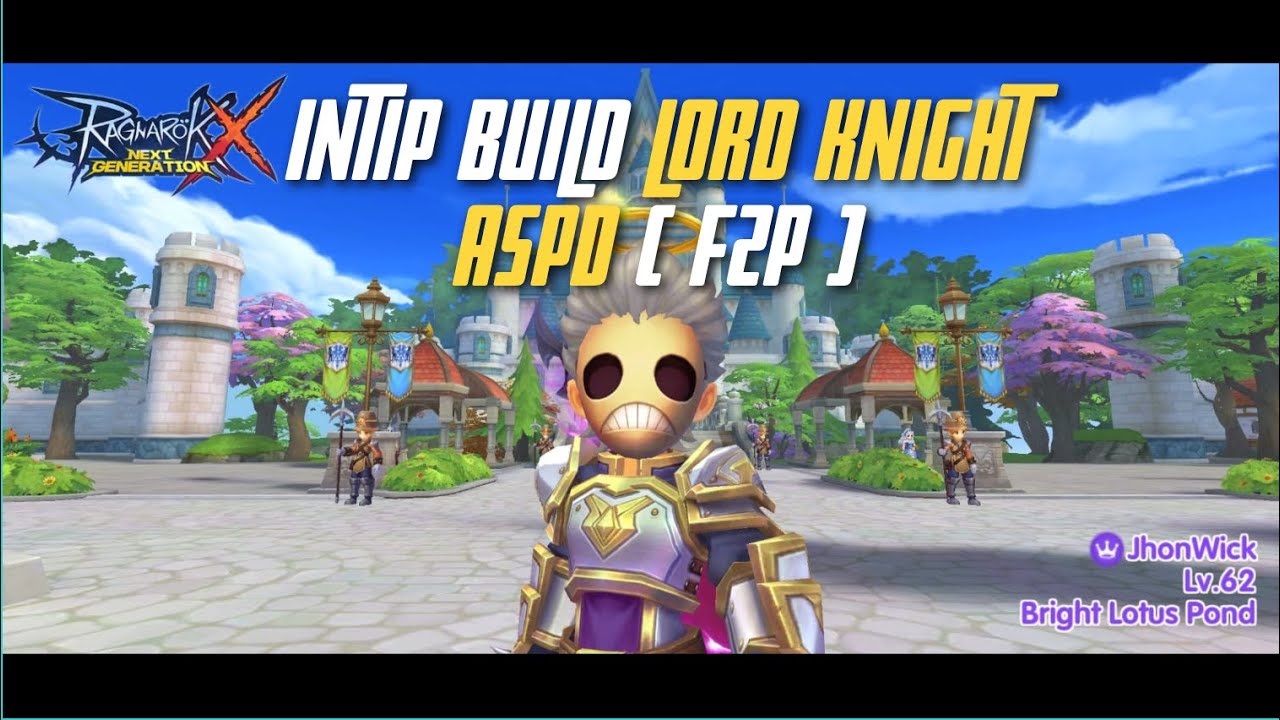 [ROX] LORD KNIGHT ASPD F2P | RAGNAROK X : NEXT GENERATION - YouTube