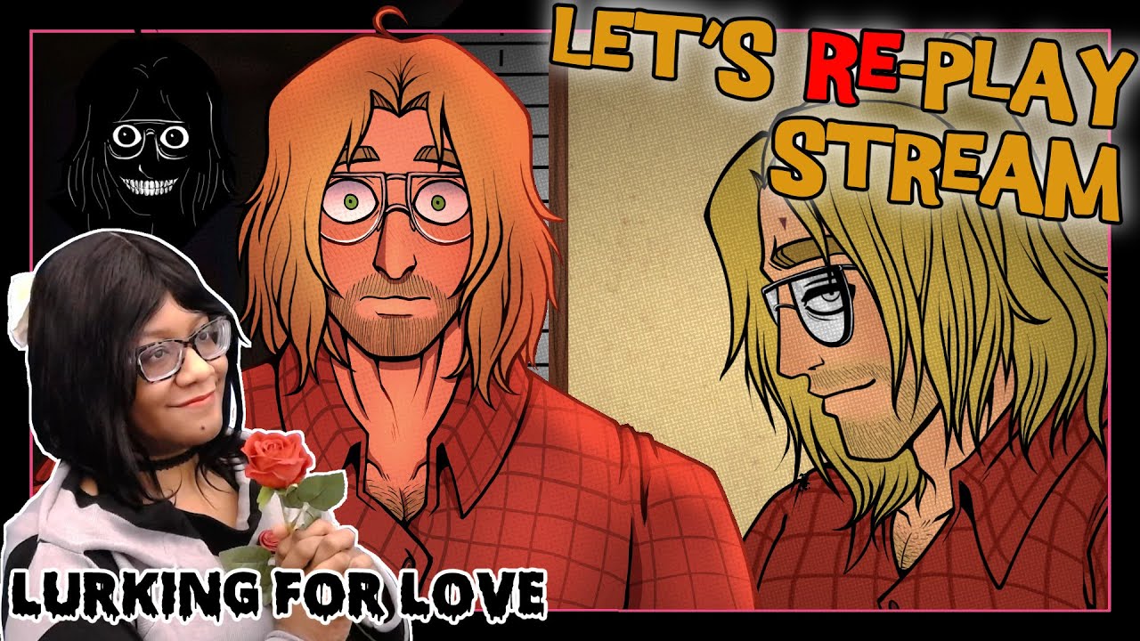 Let's RE-Play | Lurking for Love💘 | The Creepy Love-struck Neighbor is ...