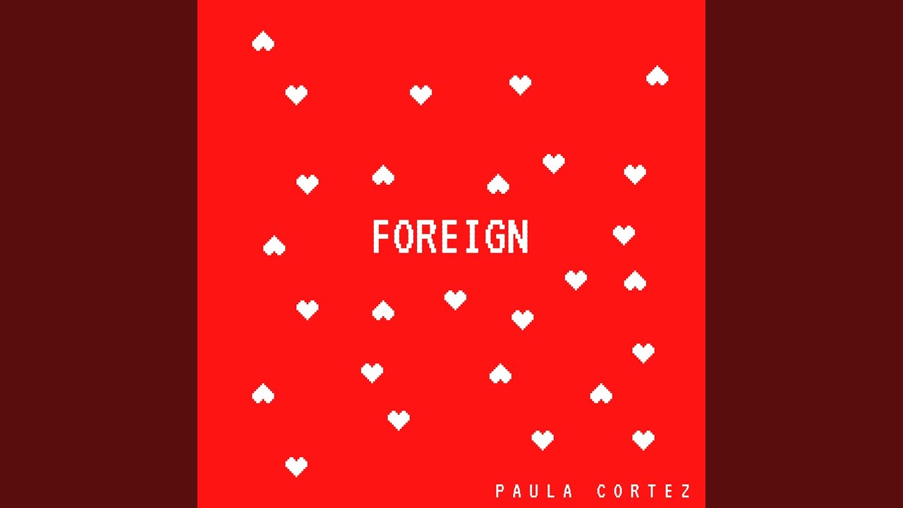 Foreign - YouTube