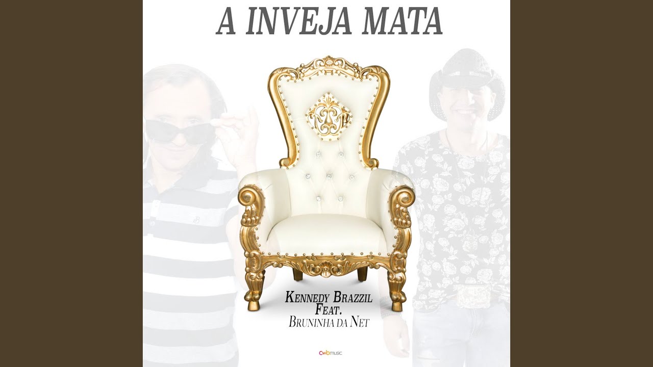 A Inveja Mata - YouTube