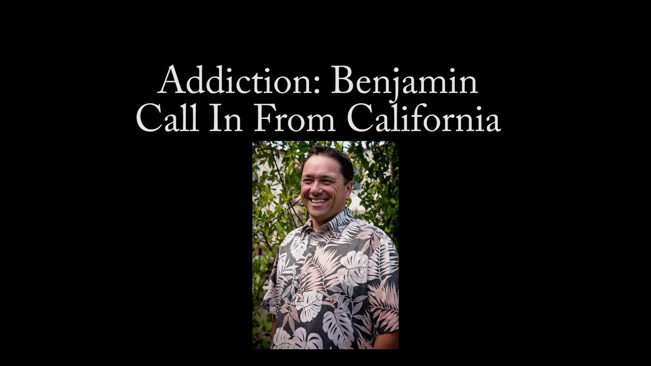 Addiction: Benjamin From California 30 Years of Sobriety! # ...