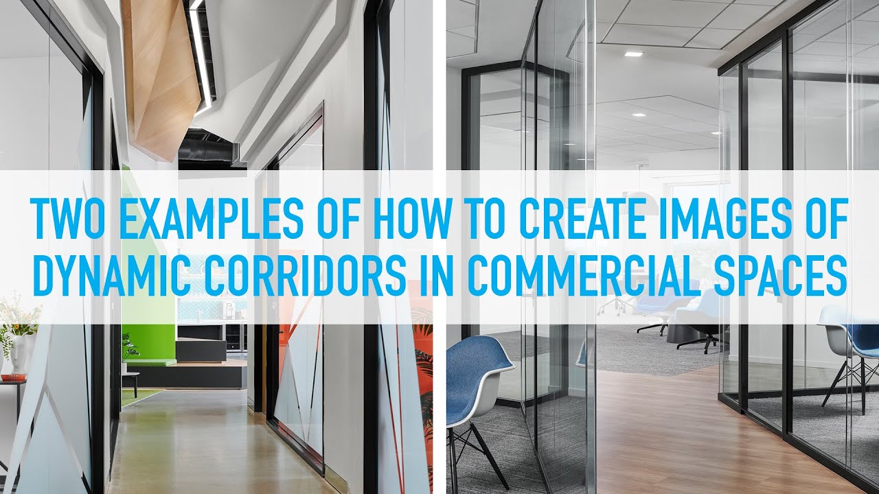 How to Create Images of Dynamic Corridors in Commercial Spaces - YouTube