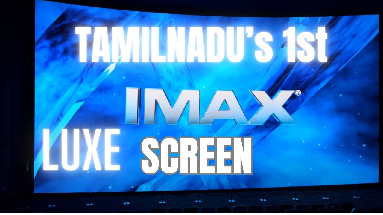 Tamil Nadu’s 1st #imax Screen - Velachery Theatre Review by KSReview ...