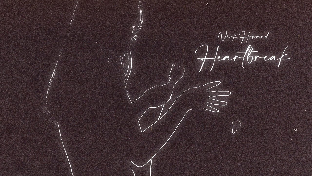 Heartbreak | Nick Howard (Official Lyric Video) - YouTube