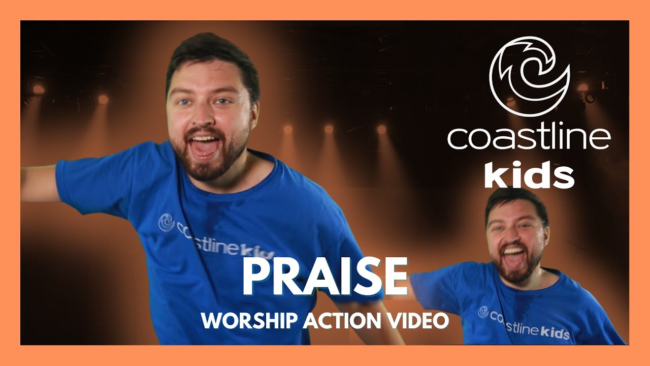 Praise - Elevation Worship : Coastline Kids Actions Video (Motions ...
