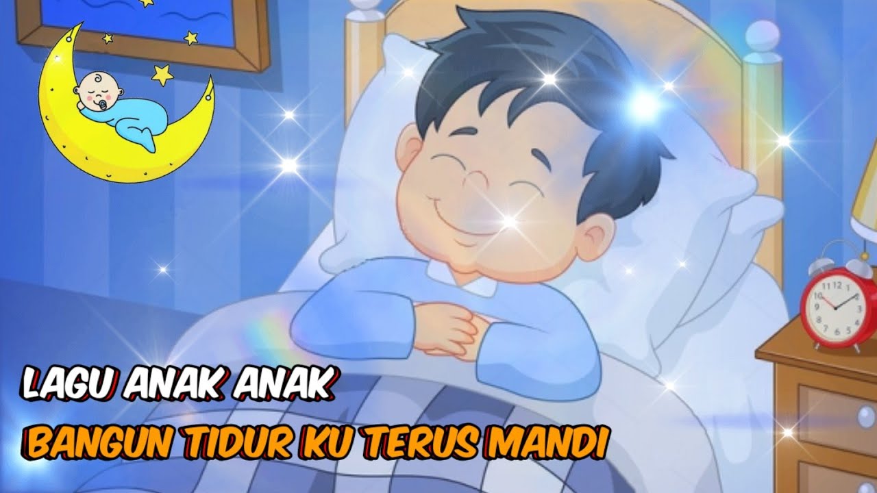 bangun tidur kuterus mandi, lagu anak anak bangun tidur, lagu anak ...
