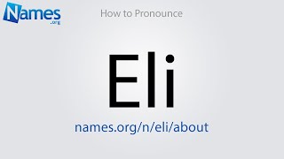 Eli Pronunciation: How to Say Eli in 25 Languages