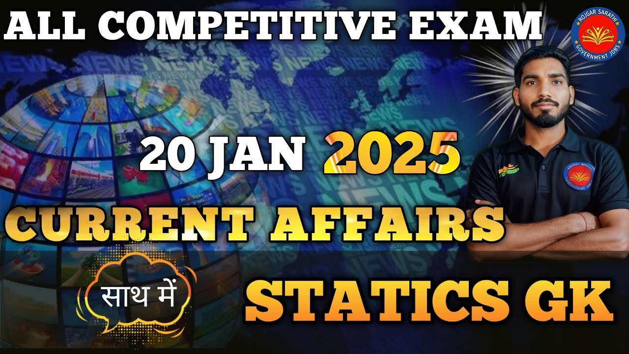 Current Affairs with Statics GK l 20 JAN 2025 | Current GK by Rajesh ...