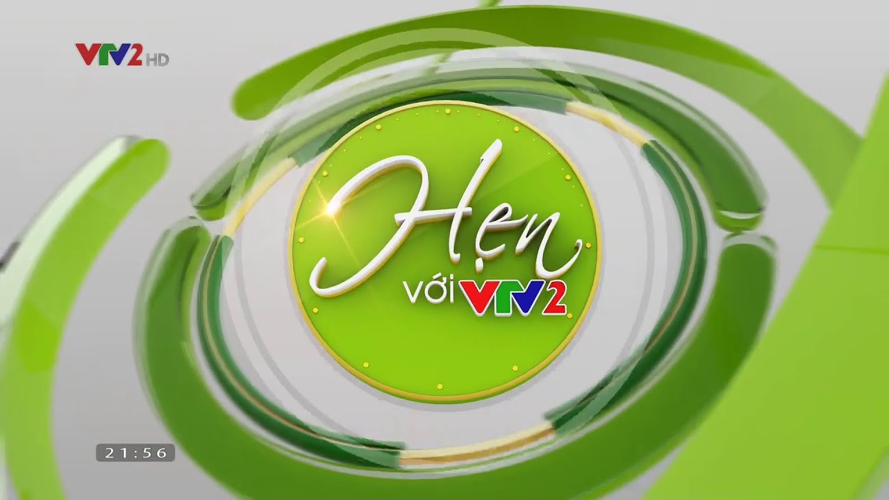VTV2 | Hẹn với VTV2 (tuần từ 10-16/01/2022) - YouTube
