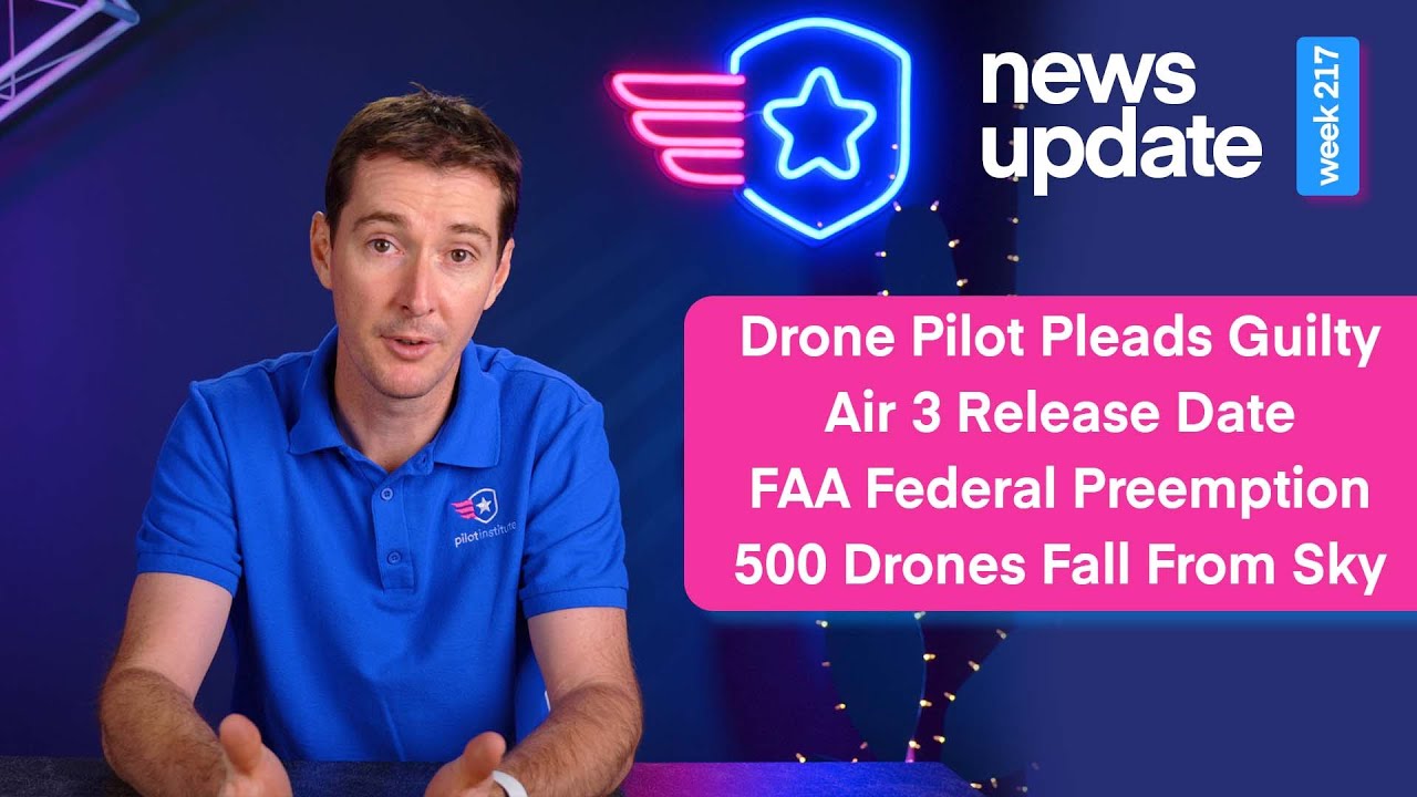 Drone News: Pilot Pleads Guilty, Date for the Air 3, FAA Federal ...