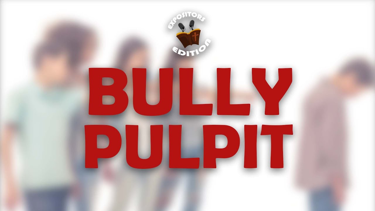 Bully Pulpit - YouTube