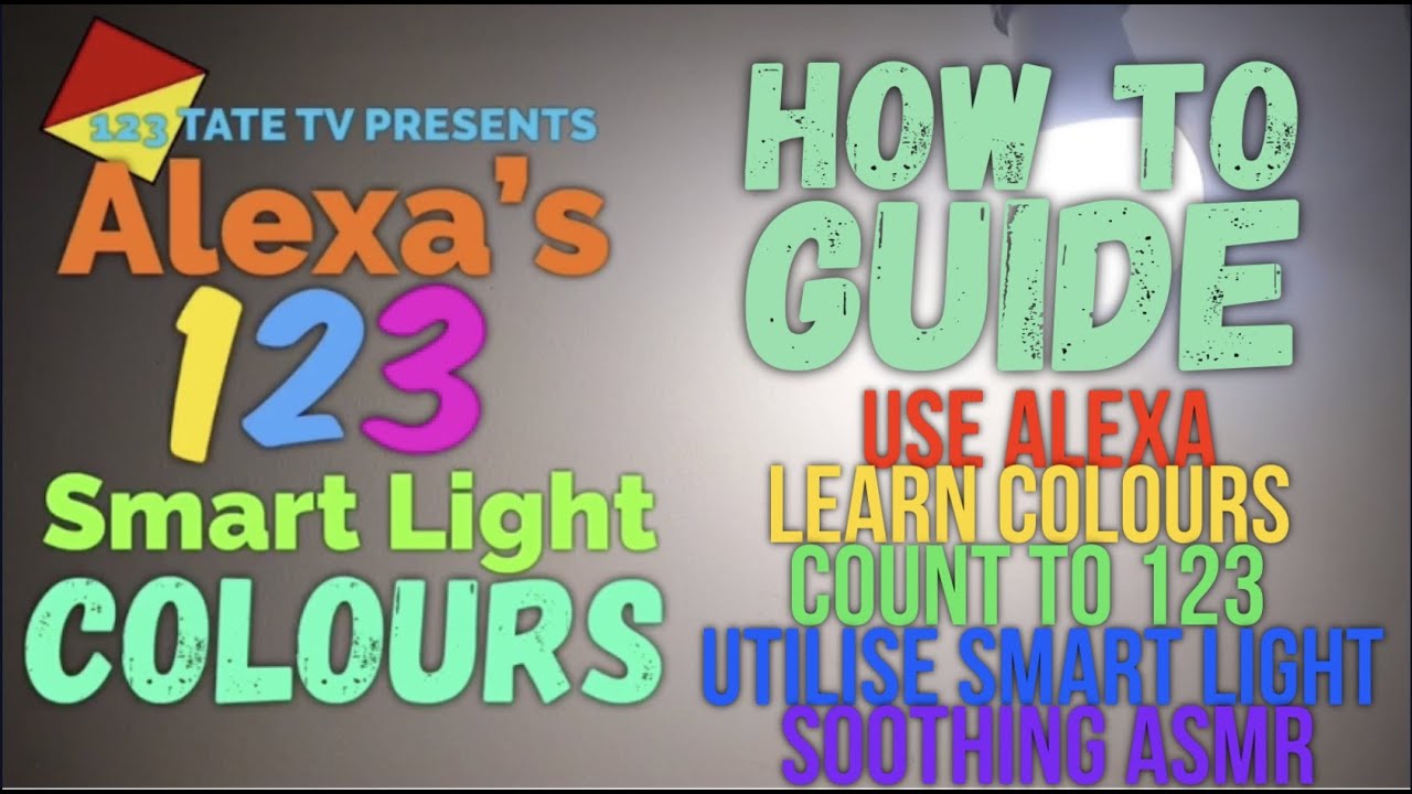 123 ALEXA COLOURS FOR YOUR HOUSE SMART LIGHT - ASMR - WHATS YOUR ...