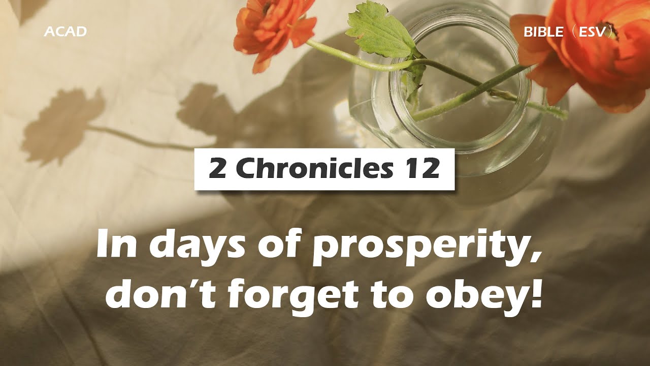 2 Chronicles 12 In Days Of Prosperity Don t Forget To Obey ACAD 2-chronicles-12-in-days-of-prosperity-don-t-forget-to-obey-acad