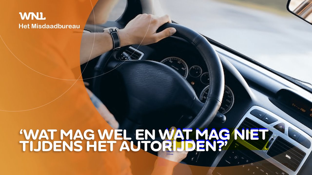 Wat mag je wel en wat mag je niet doen tijdens het autorijden? - YouTube
