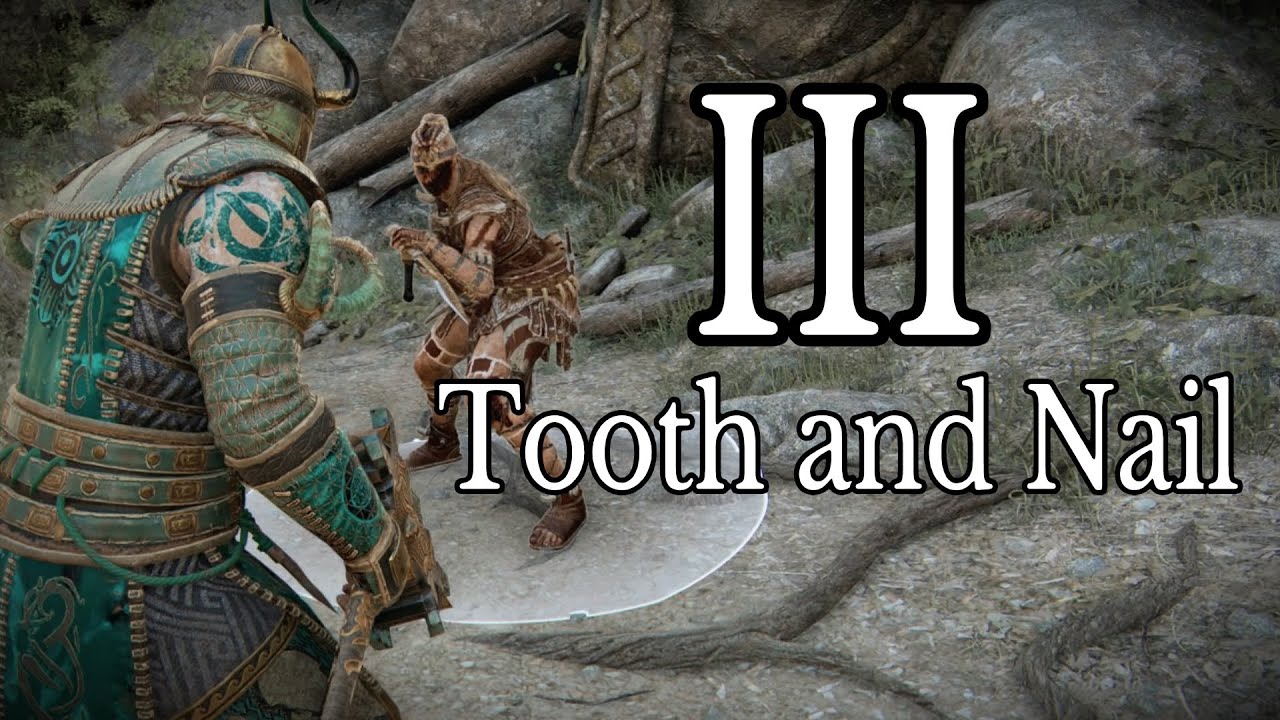 [For Honor] Volundr's Odyssey - Part 3 -Tooth and Nail (Rep 70 ...