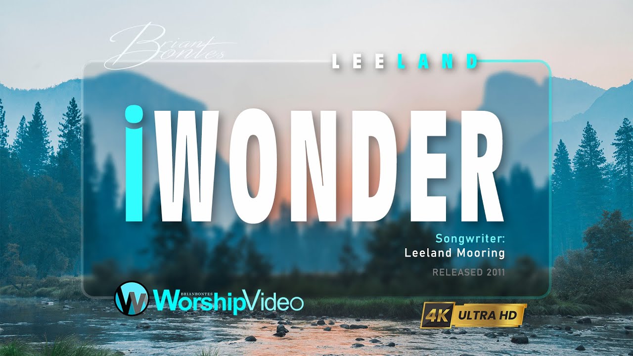 I Wonder - Leeland [With Lyrics] - YouTube