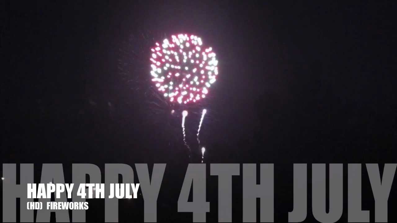 HD) Happy July 4th 2012 Fireworks - YouTube