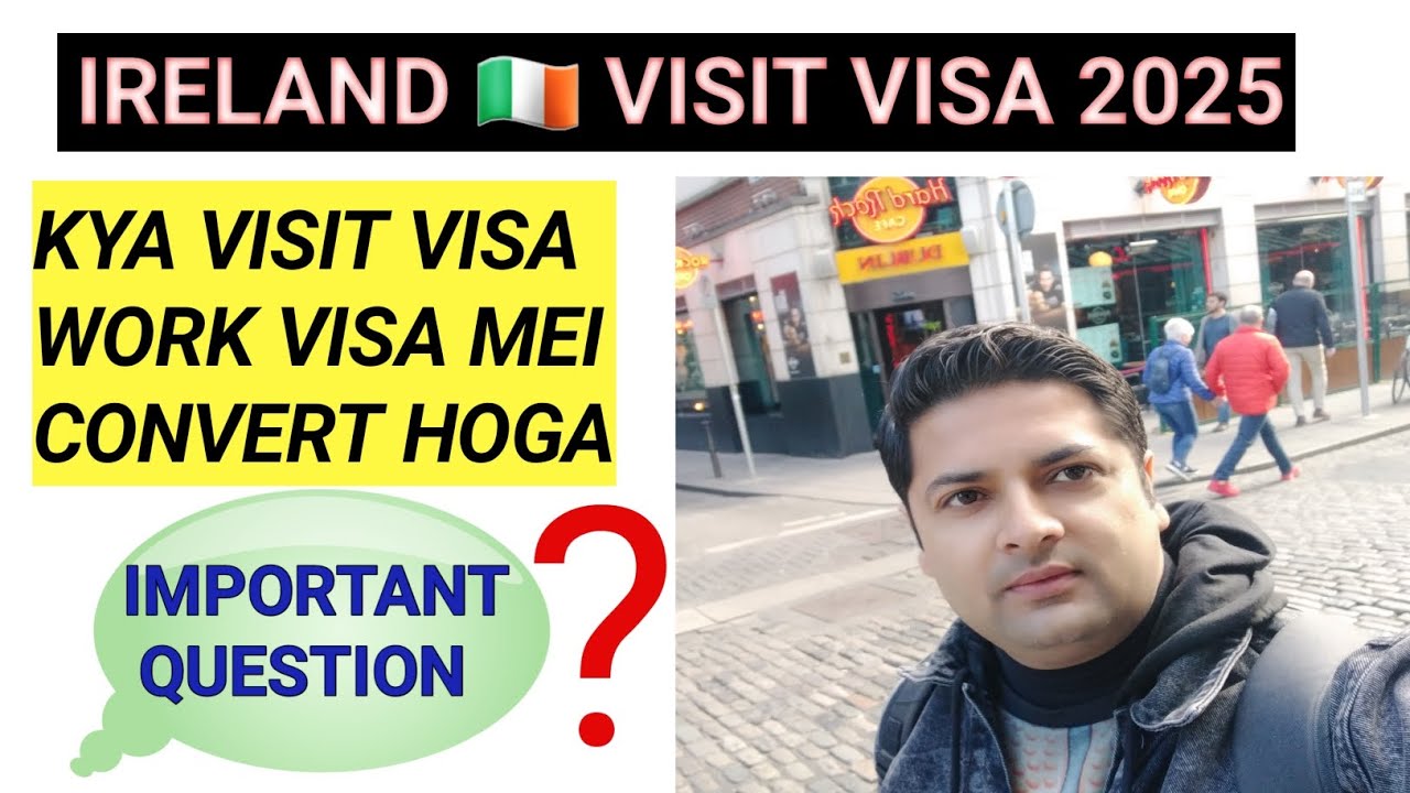 IRELAND VISA 🇮🇪 | CHANGE TOURIST VISA TO WORK VISA | IMPORTANT QUESTION ...
