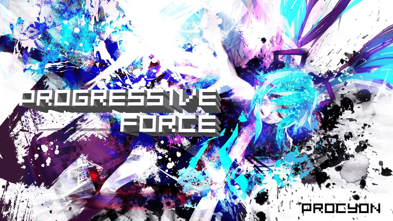 初音ミクオリジナル曲『PROGRESSIVE FORCE』 - YouTube