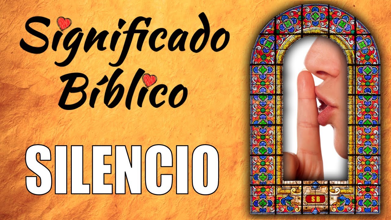 Silencio Significado Bíblico | ¿Qué Significa Silencio en la Biblia? 🙏 - YouTube