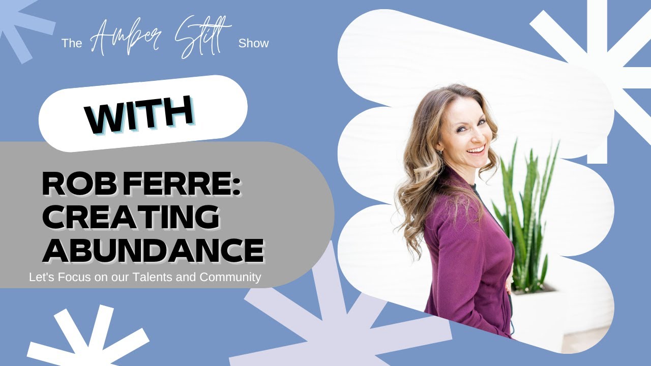 Focus on Talents: How to Create Abundance with Rob Ferre - YouTube