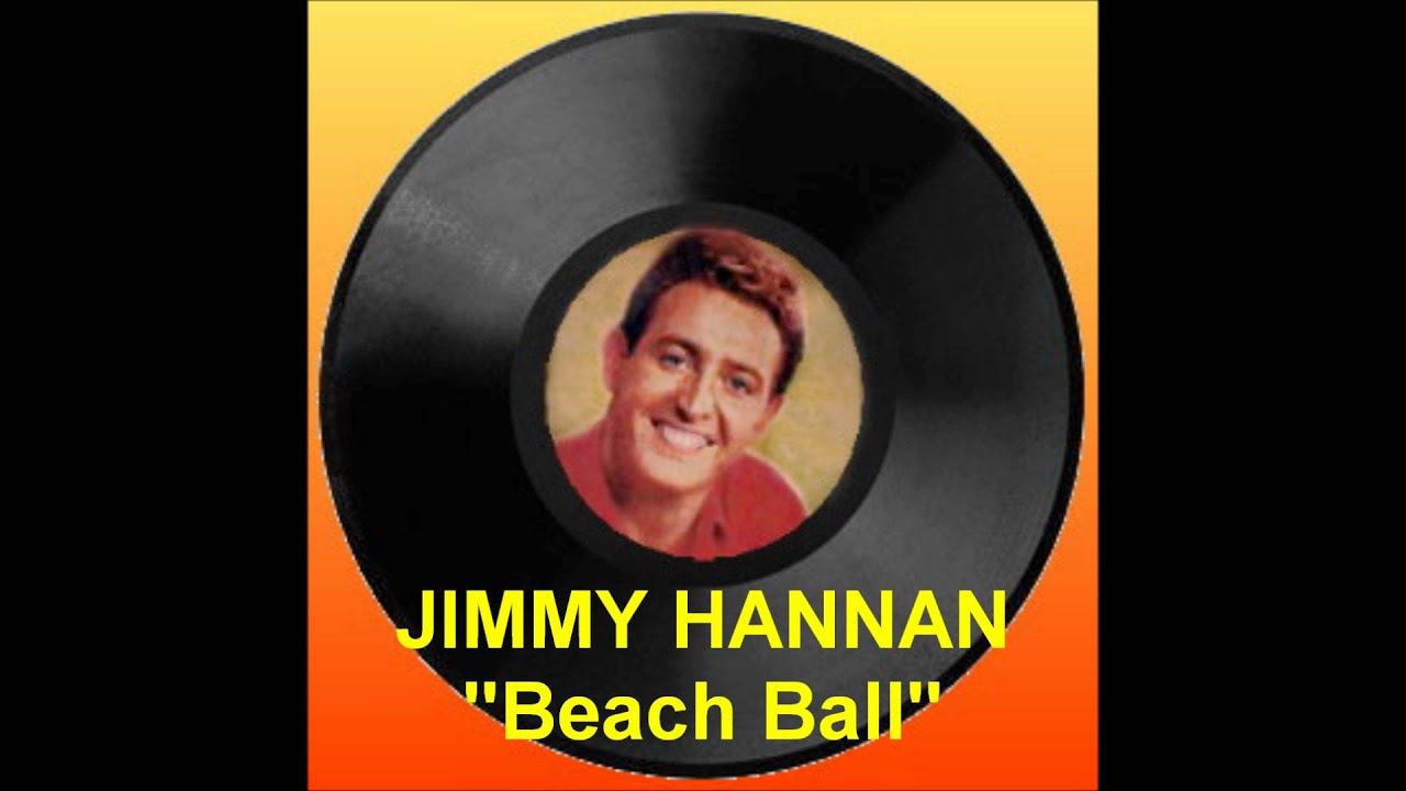 Jimmy Hannan ♥ Beach Ball ♬ - YouTube