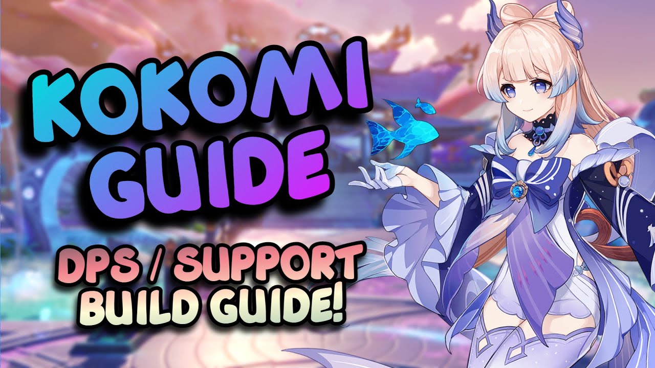 Kokomi Build Guide: Weapons, Artifacts, and Team Composition - Genshin ...