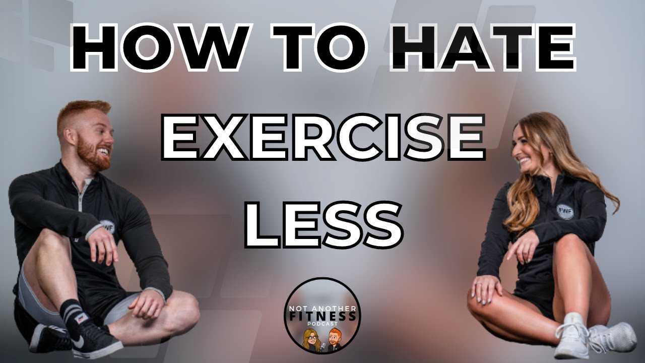 How to Hate Exercise Less - YouTube