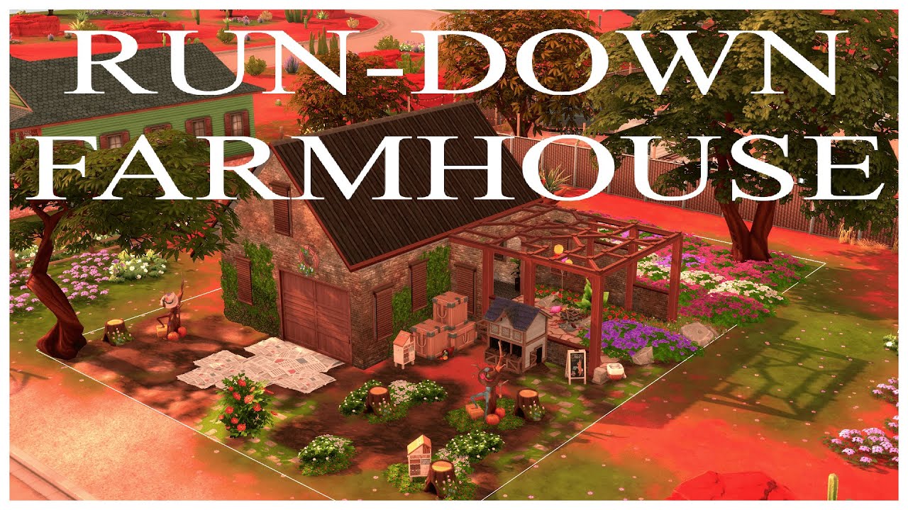 Rundown Farmhouse || Sims 4 Stop Motion Speed Build - YouTube