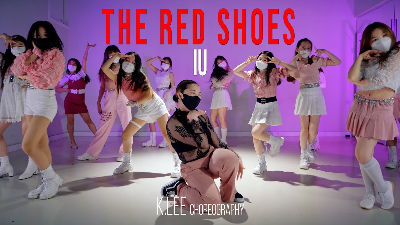 IU(아이유) _ The red shoes(분홍신) l K LEE Choreography - YouTube