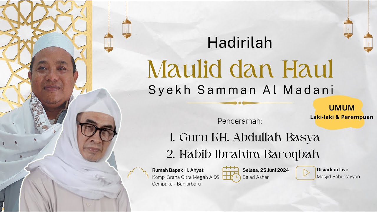⭕Maulid dan Haul Syekh Samman | Penceramah Guru H. Abdullah Basya dan ...