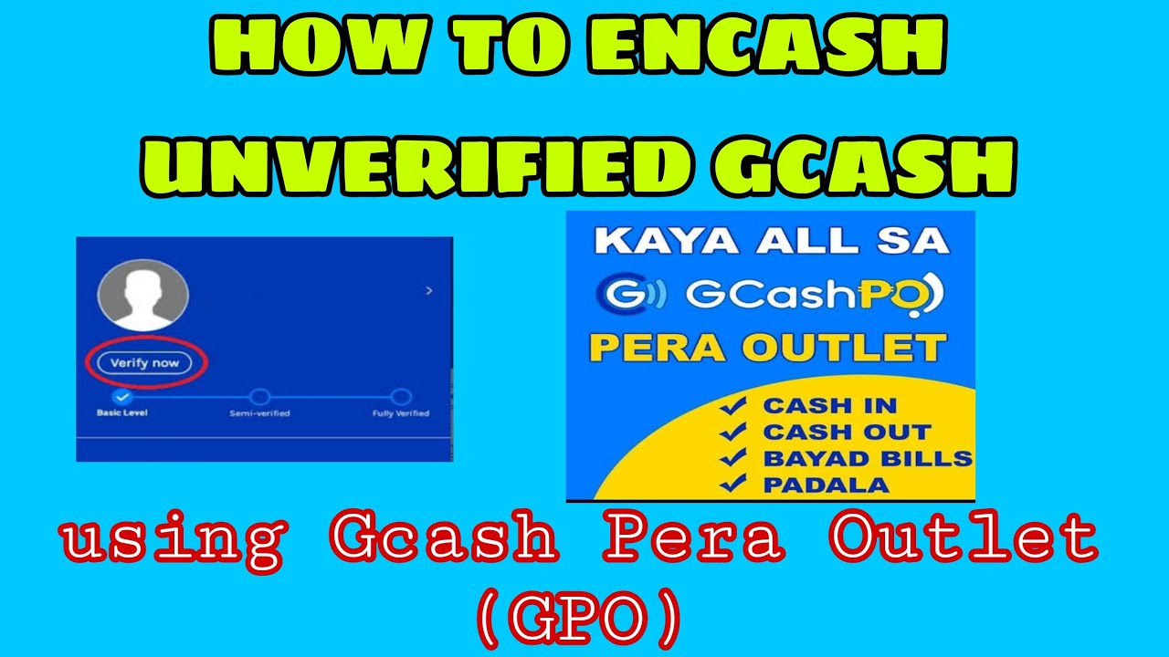 How to Cash out unverified Gcash account using Gcash pera outlet ...