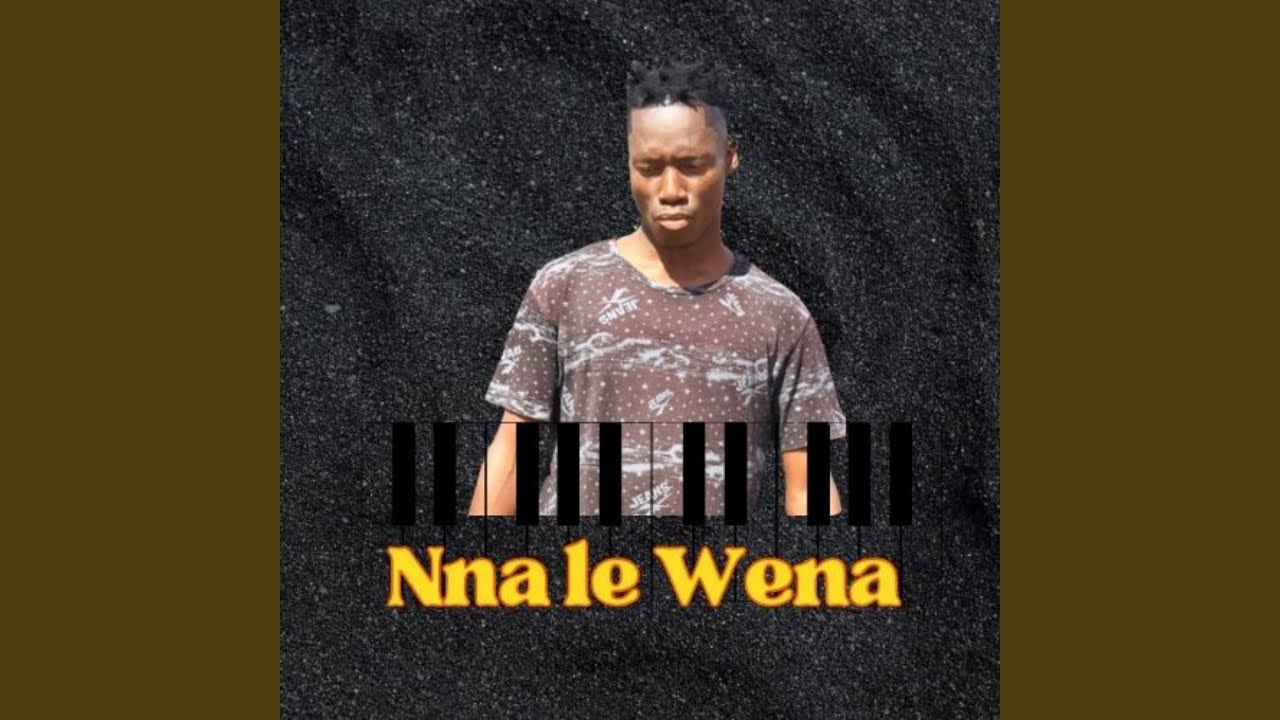 Nna le Wena (Radio Edit) - YouTube