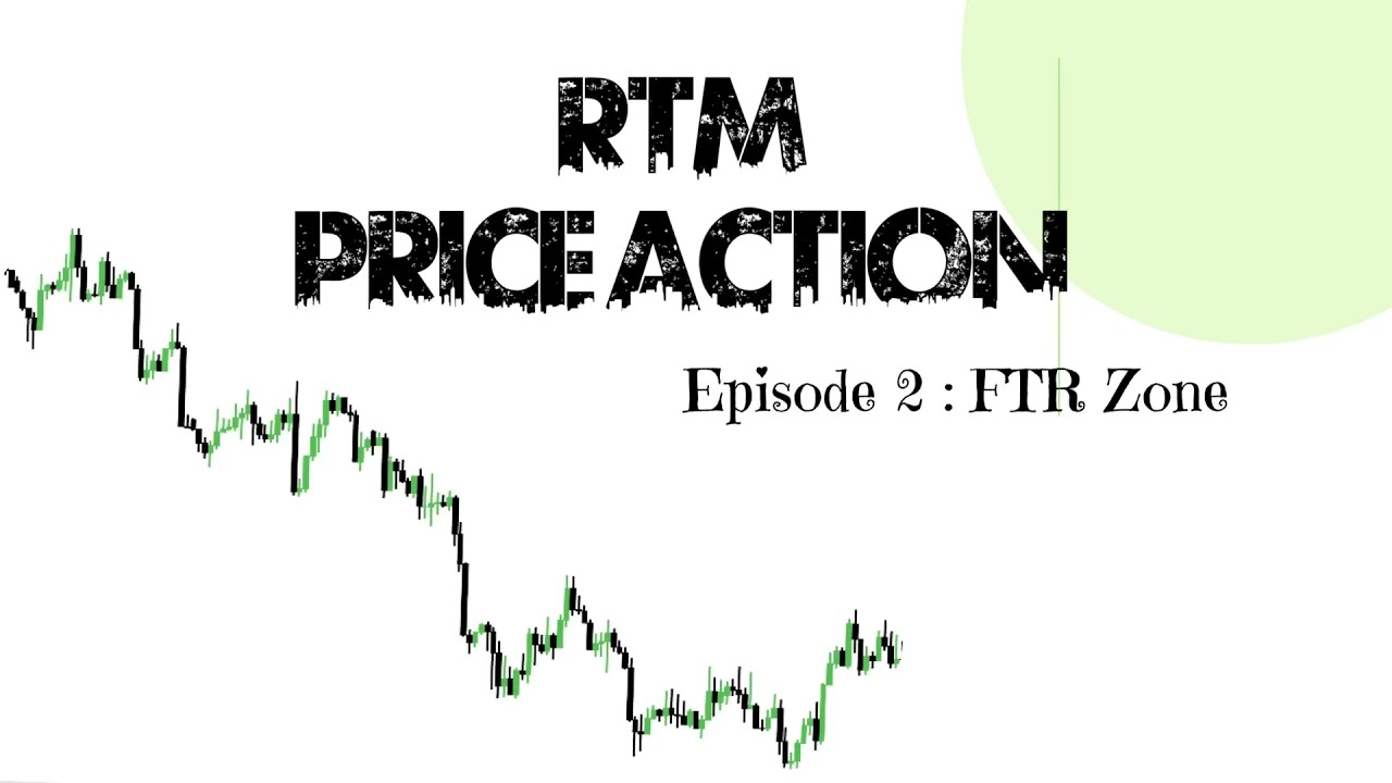 زون FTR ، FTR ، پرایس اکشن ، زون حمایتی و مقاومتی ، پرایس اکشن RTM ...
