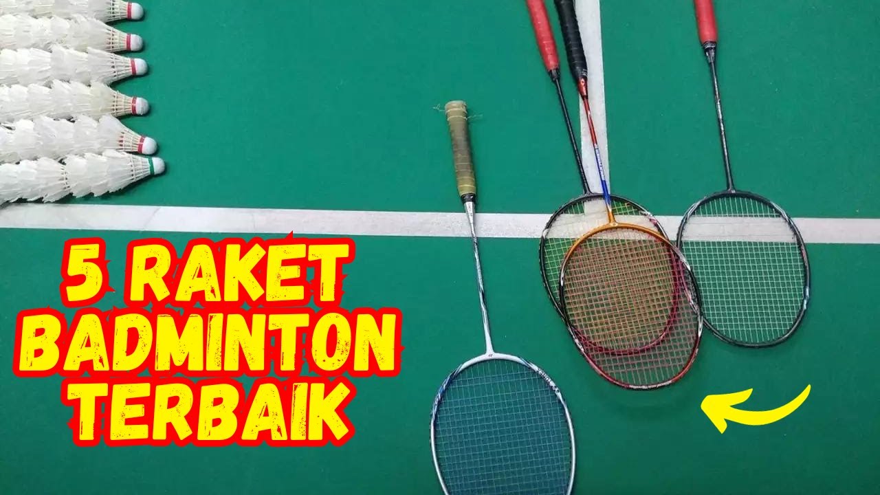 5 RAKET BADMINTON Terbaik! - YouTube